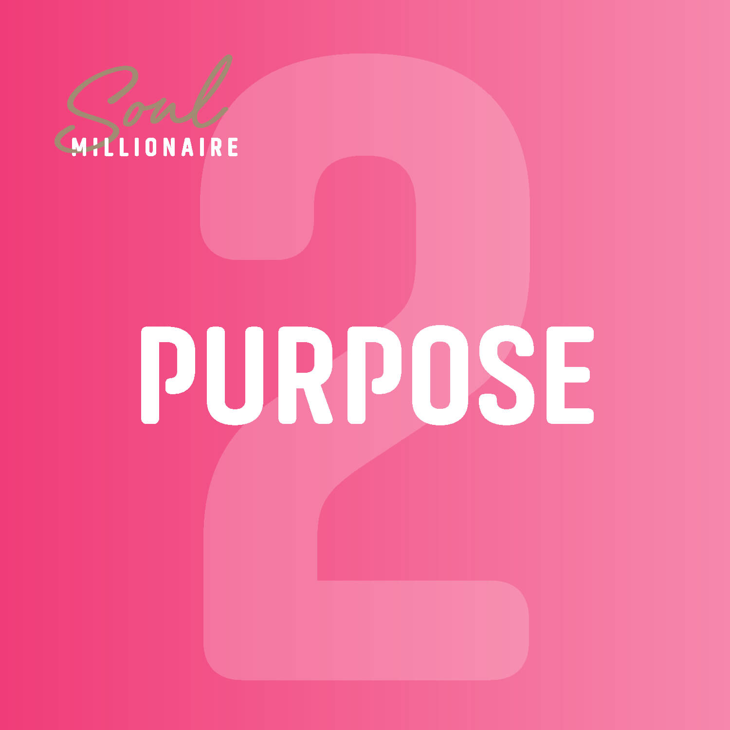 Courses – PURPOSE - Soul Millionaire