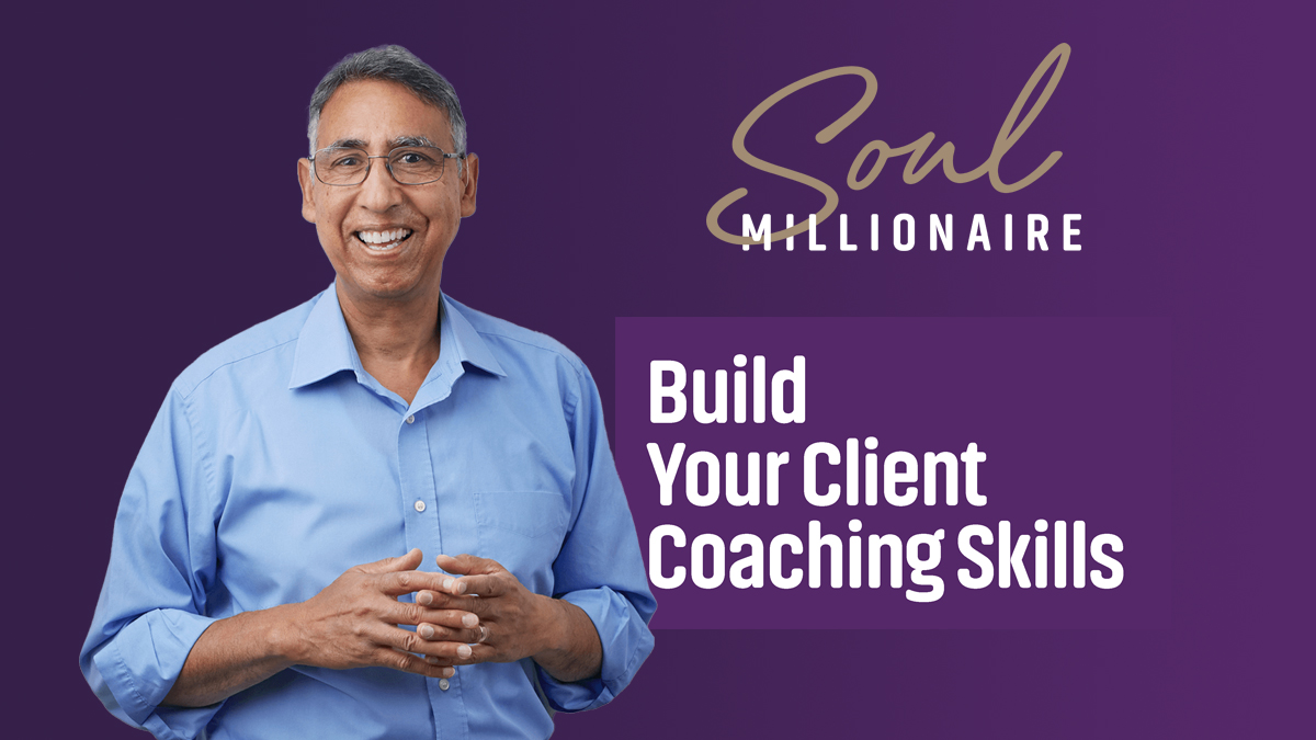 Build Your Client Coaching Skills - Soul Millionaire